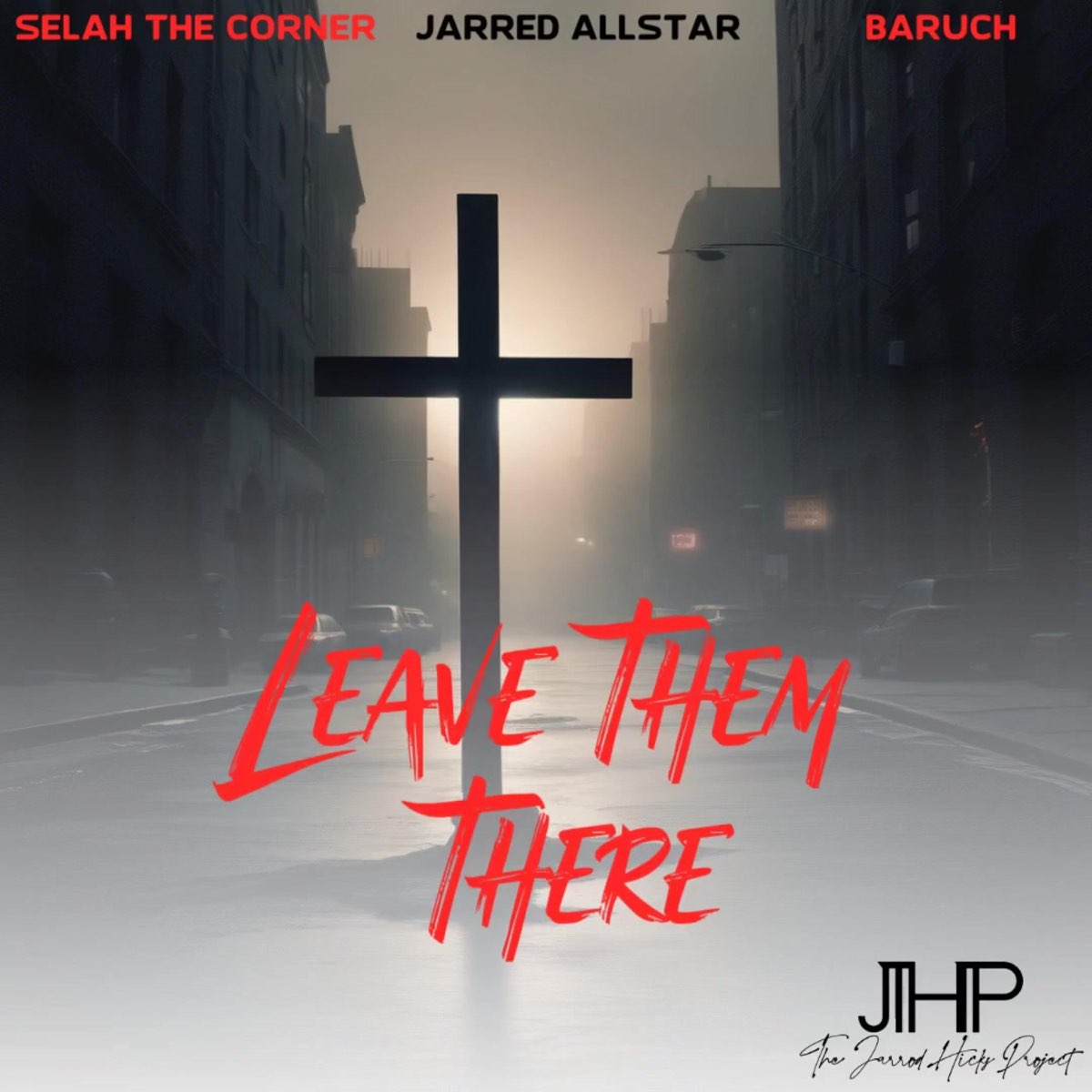 ‎Leave Them There (feat. Selah the Corner, Jarred AllStar & Baruch ...