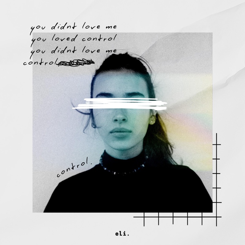 control. - eli.: Song Lyrics, Music Videos & Concerts