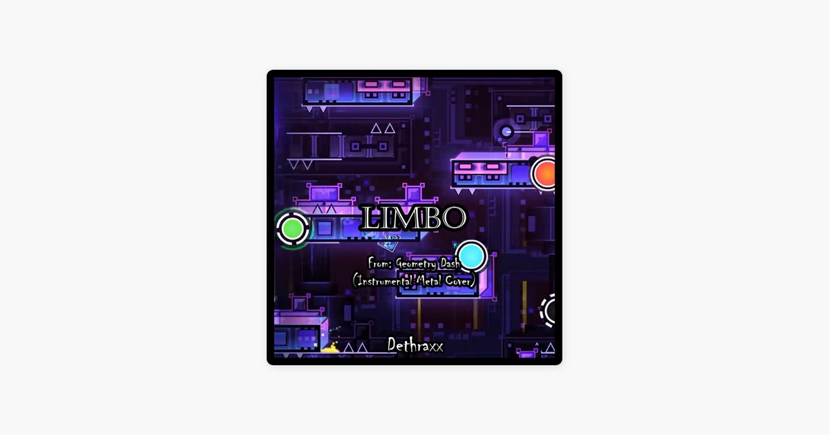 ‎Limbo (Isolation) [From "Geometry Dash"] - Song by Dethraxx - Apple Music