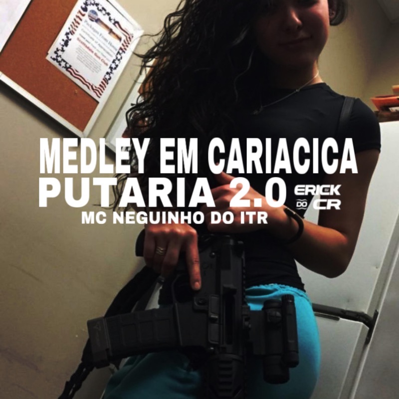 Medley Em Cariacica putaria 2.0 MC NEGUINHO DO ITR - DJ ERICK DO CR: Song Lyrics, Music Videos ...