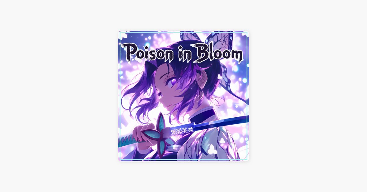 ‎Poison in Bloom (SHINOBU "Demon Slayer Infinity Castle" THEME ...