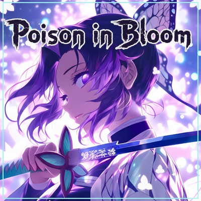 Poison in Bloom (SHINOBU "Demon Slayer Infinity Castle" THEME) [Special ...