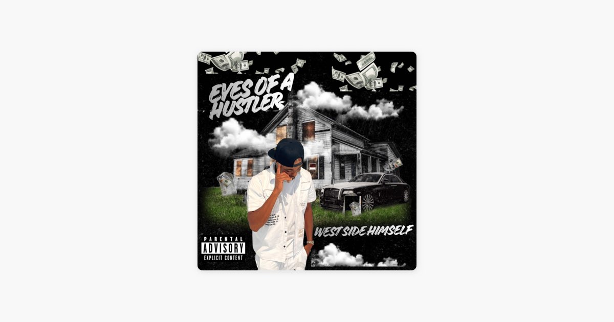 ‎EYES OF A HUSTLER (DELUXE) - Album by West Side Himself - Apple Music