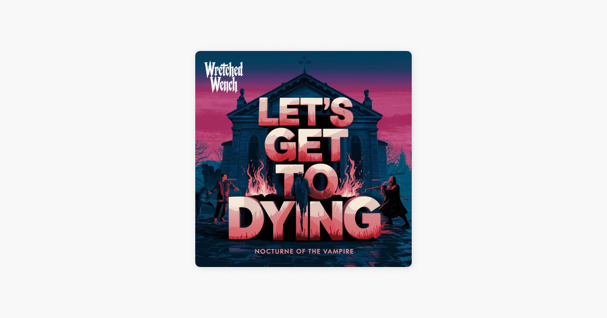 ‎Let's Get To Dying (Heavy Version) - Single - Wretched Wench의 앨범 ...