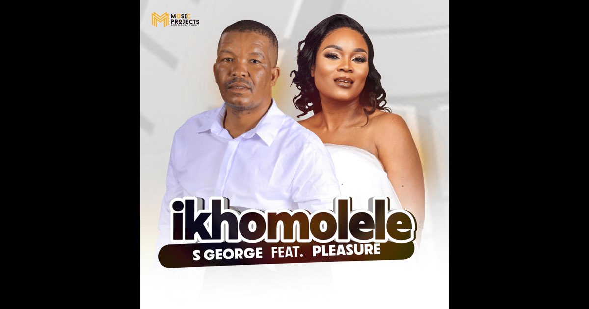 ‎Ikhomolele (feat. Pleasure tsa Manyalo) - Single - Album by S George ...