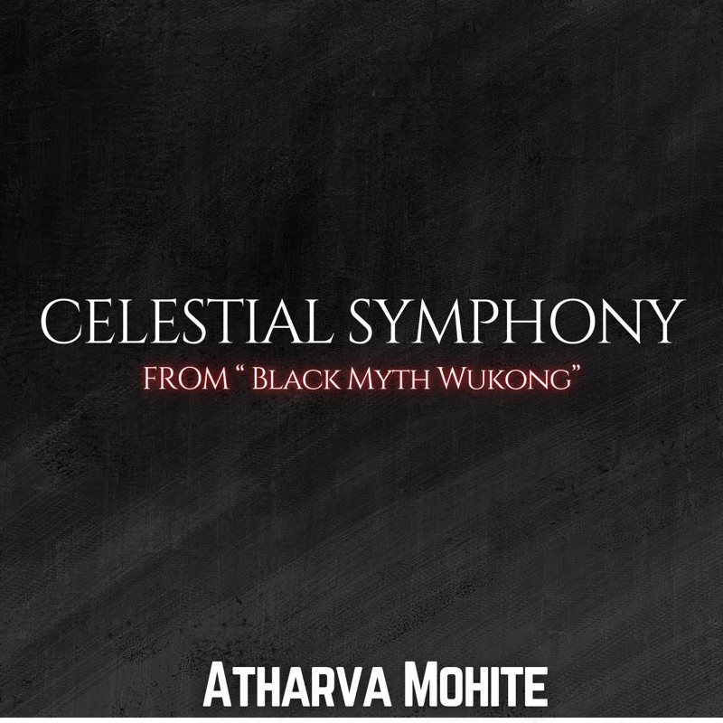 Celestial Symphony From Black Myth Wukong Atharva Mohite Song
