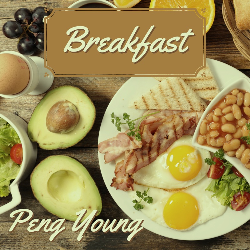 Breakfast - Peng Young: Song Lyrics, Music Videos & Concerts