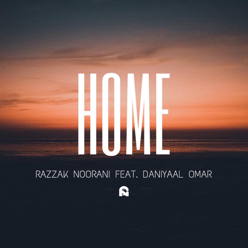 Home - Razzak Noorani & Daniyaal Omar: Song Lyrics, Music Videos & Concerts
