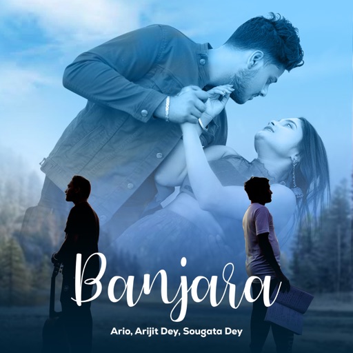 Banjara by Ario, Sougata Dey & Arijit Dey