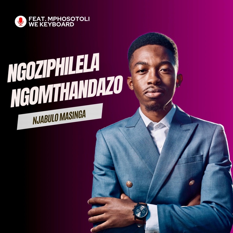 Ngoziphilela Ngomthandazo (feat. Mphostoli We Keyboard) - Njabulo ...