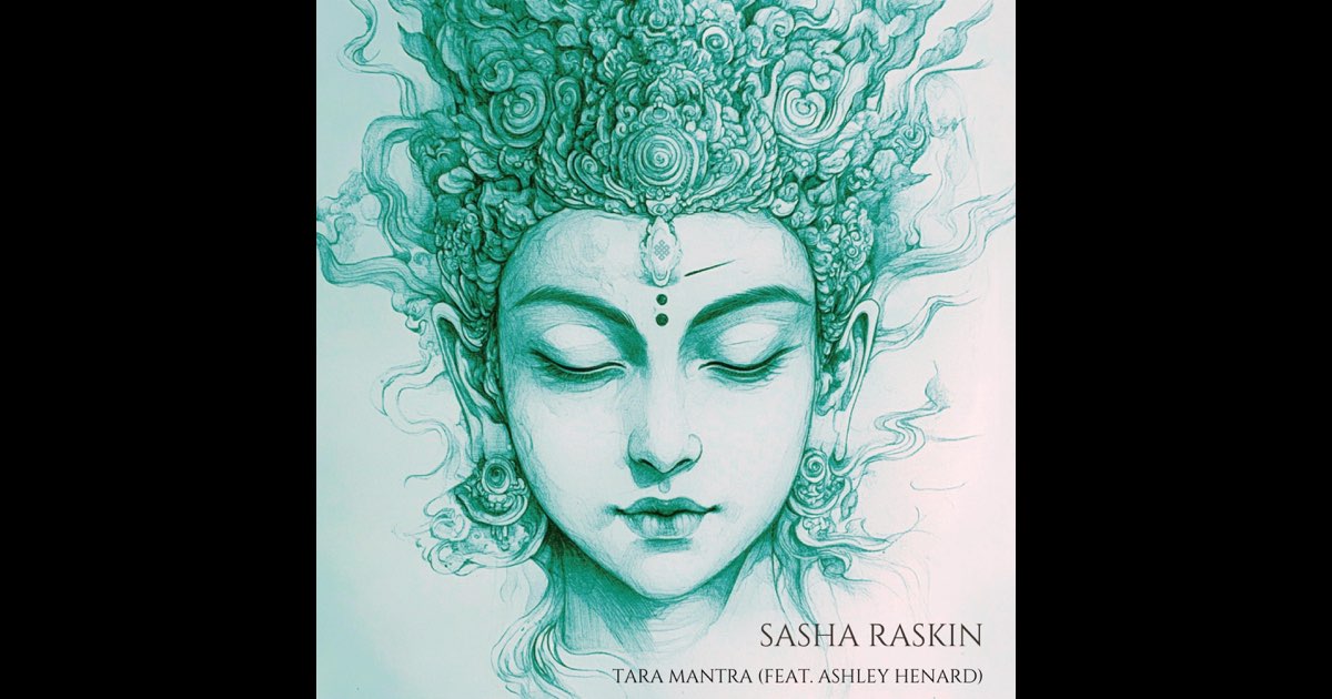 ‎Tara Mantra (feat. Ashley Henard) - Single - Album by Sasha Raskin ...