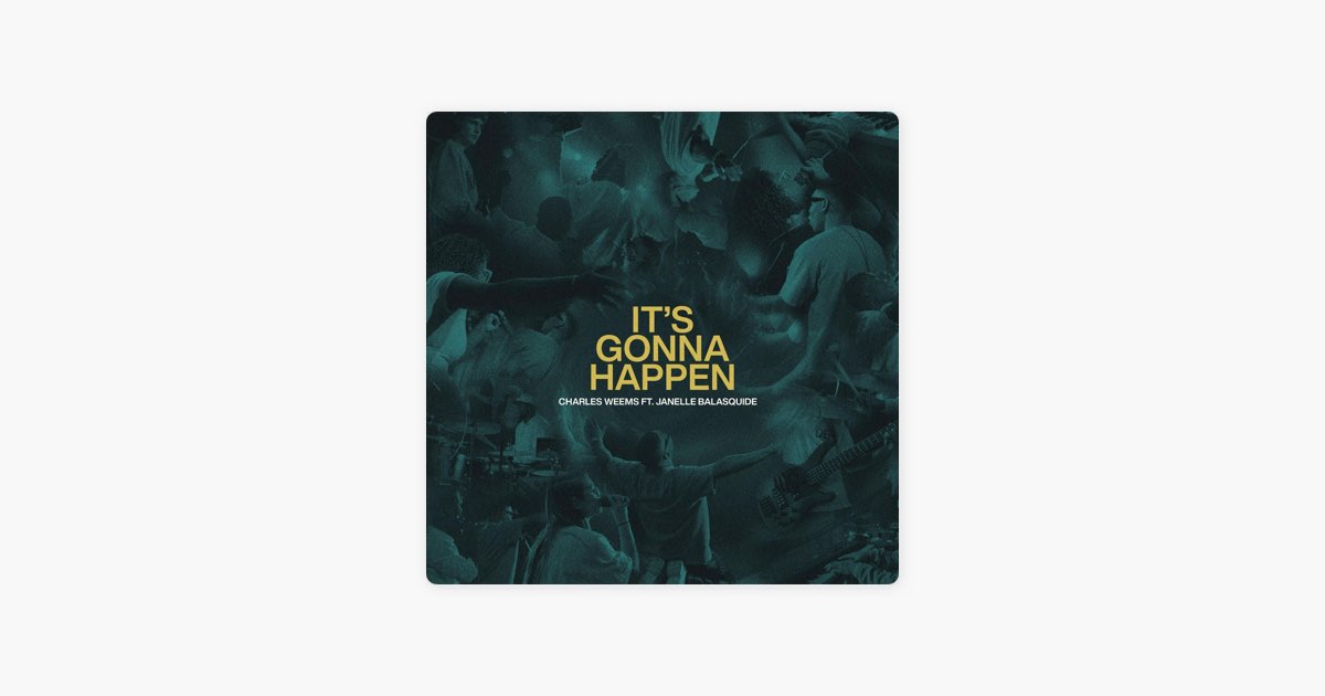 ‎It's Gonna Happen (feat. Janelle Balasquide) - Song by Charles Weems ...