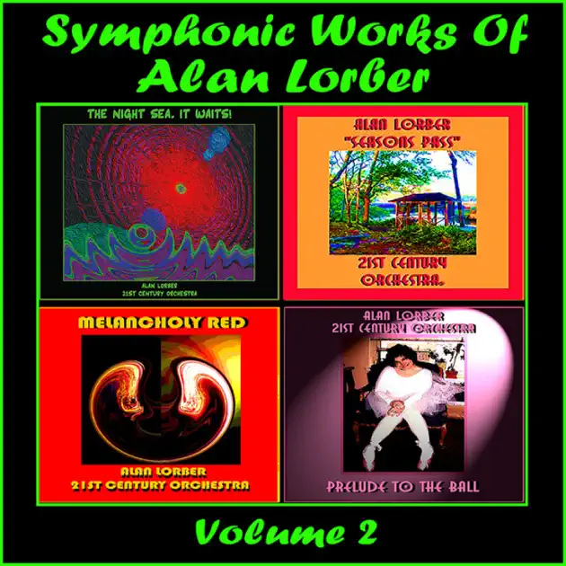 ‎Symphonic Works Of Alan Lorber, Vol. 2 by Alan Lorber & 21st Century ...