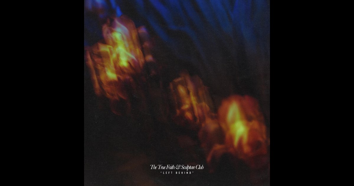 ‎Left Behind (feat. Sculpture Club) - Single - True Faithのアルバム - Apple ...
