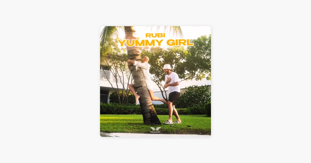 ‎Песня «Yummy girl» — RUBI — Apple Music