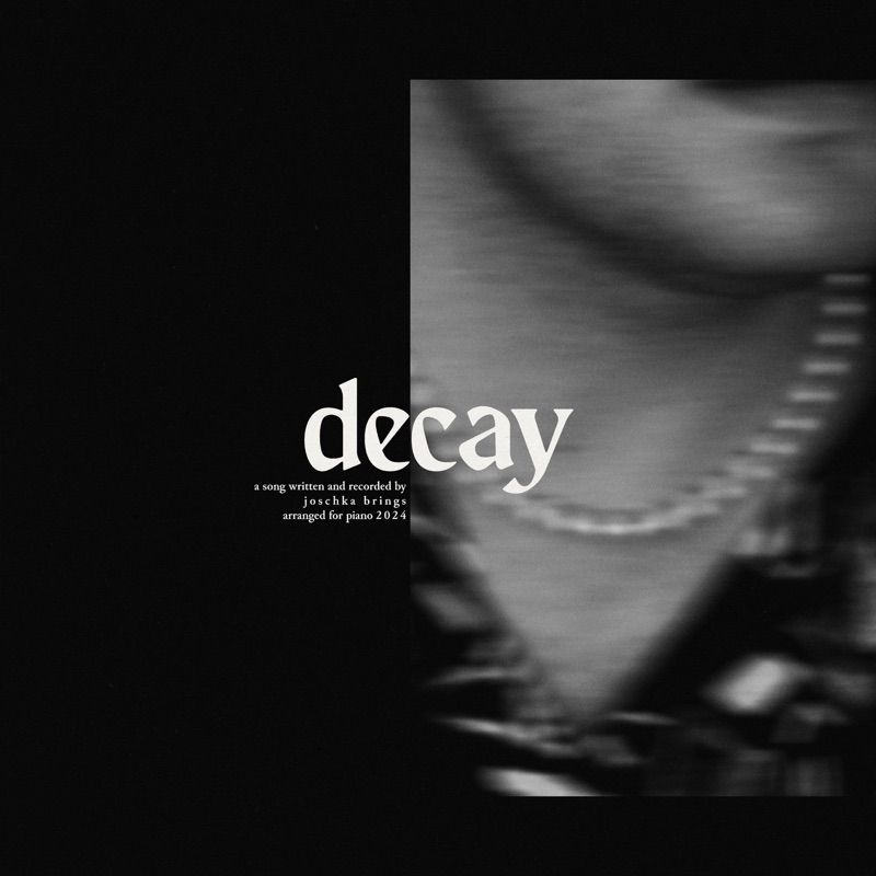 decay (live piano version) - Joschka Brings: Song Lyrics, Music Videos ...