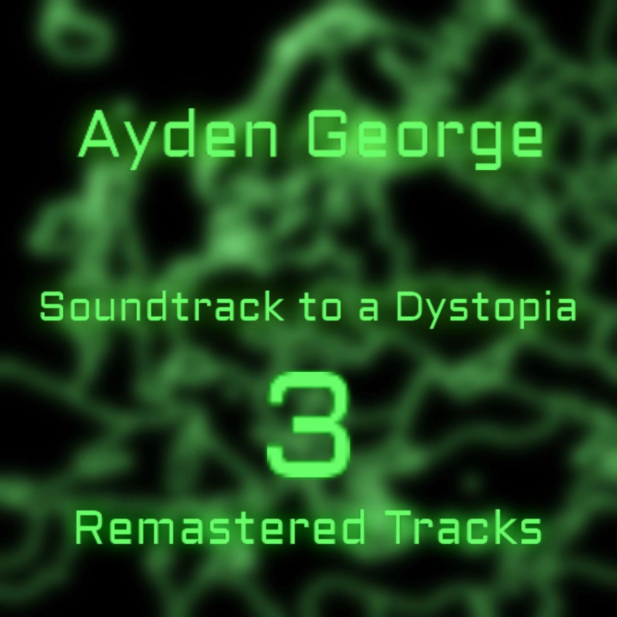 ‎Soundtrack to a Dystopia 3 - Album by Ayden George - Apple Music