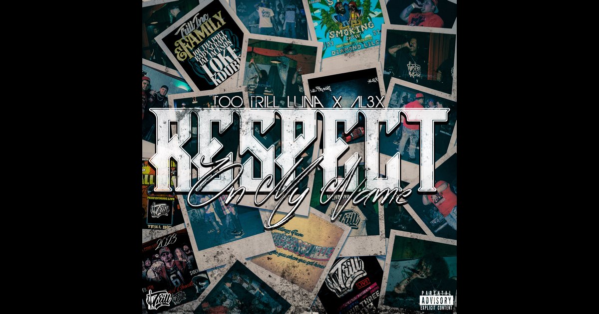 ‎Respect On My Name (feat. AL3XX) - Single - Album by Too Trill Luna ...
