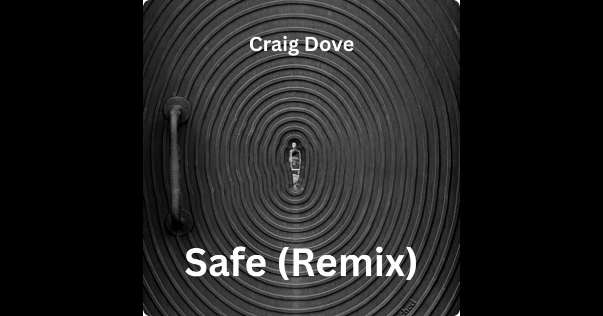 ‎Safe (Edit Remix 2025) - Single - Album by Craig Dove - Apple Music