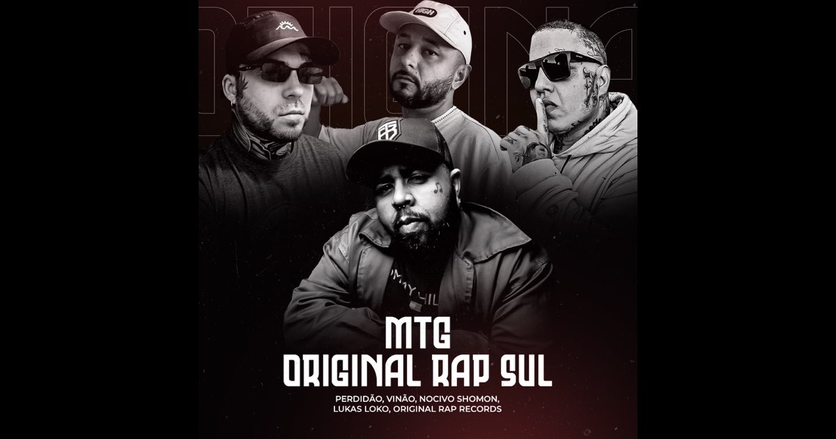 ‎MTG - Original Rap Sul (feat. Nocivo Shomon & Original Rap Records ...