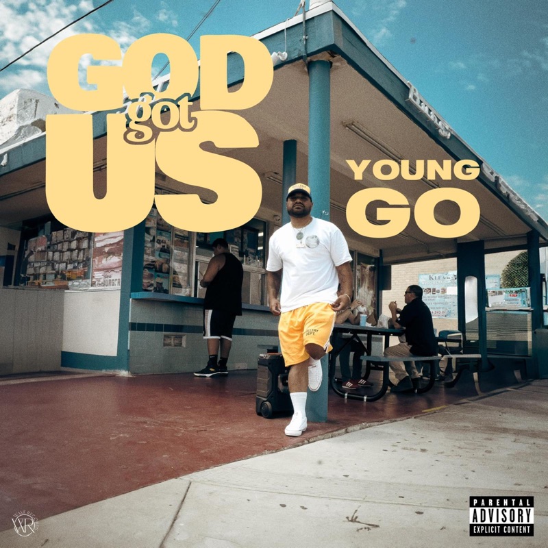 GOD GOT US - Young Go: Song Lyrics, Music Videos & Concerts