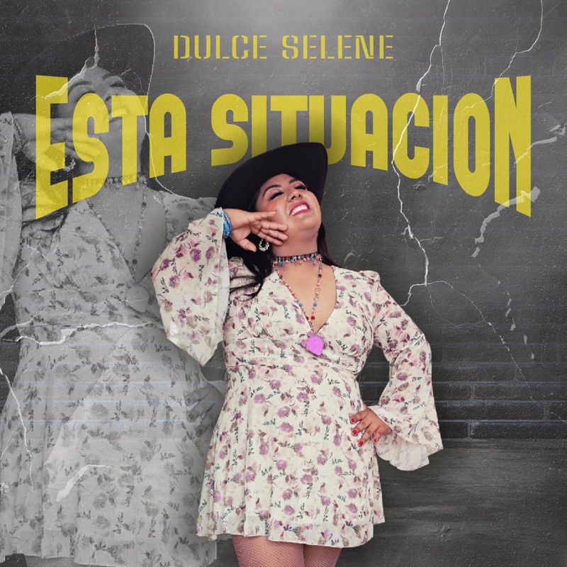 Esta Situación - Dulce Selene: Song Lyrics, Music Videos & Concerts