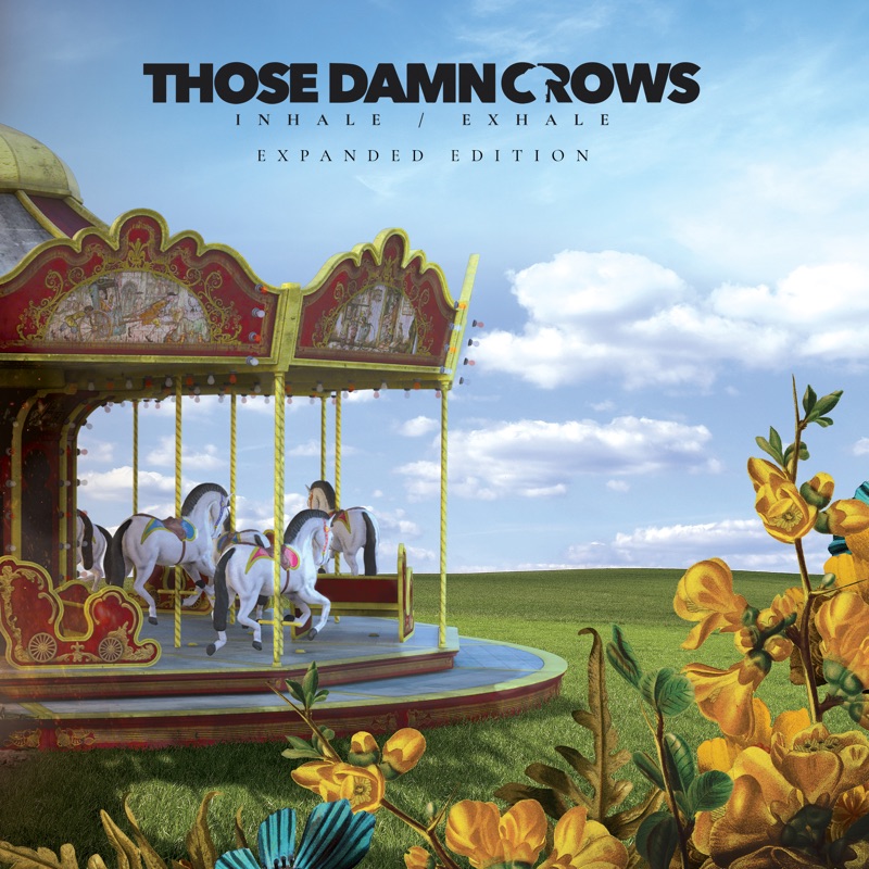 I Am (Acoustic) - Those Damn Crows: Song Lyrics, Music Videos & Concerts