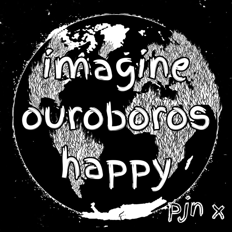 imagine ouroboros happy (feat. Yell at God) - pjn x: Song Lyrics, Music ...