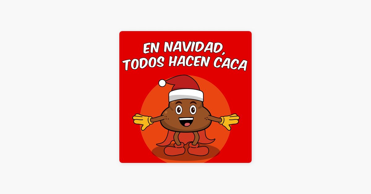 ‎En Navidad, todos hacen caca - Canción de Poopman & Poopy - Apple Music