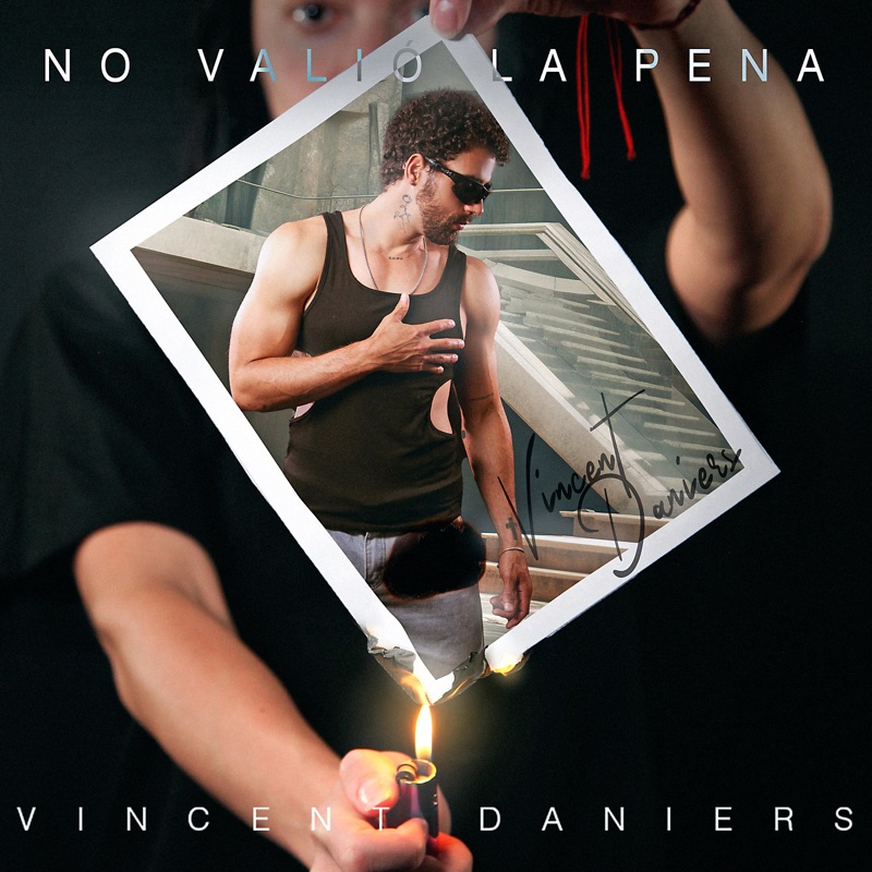 NO VALIÓ LA PENA - Vincent Daniers: Song Lyrics, Music Videos & Concerts