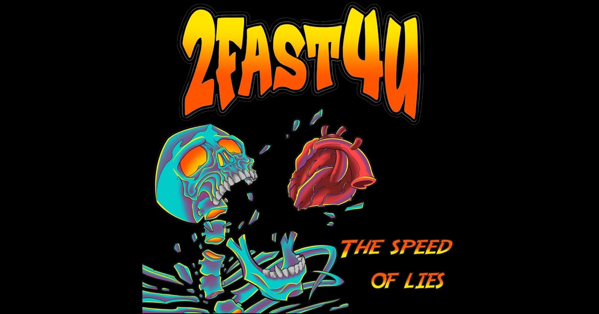 ‎The Speed of Lies - Album by 2Fast4U - Apple Music