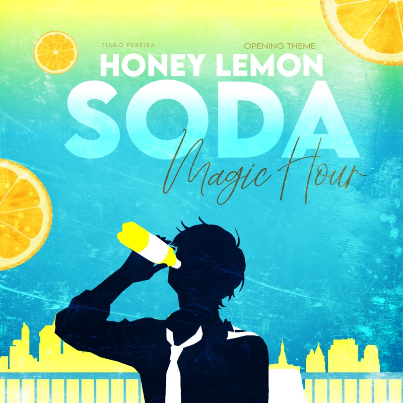 Magic Hour ( Honey Lemon Soda Opening Theme) - Tiago Pereira: Song ...