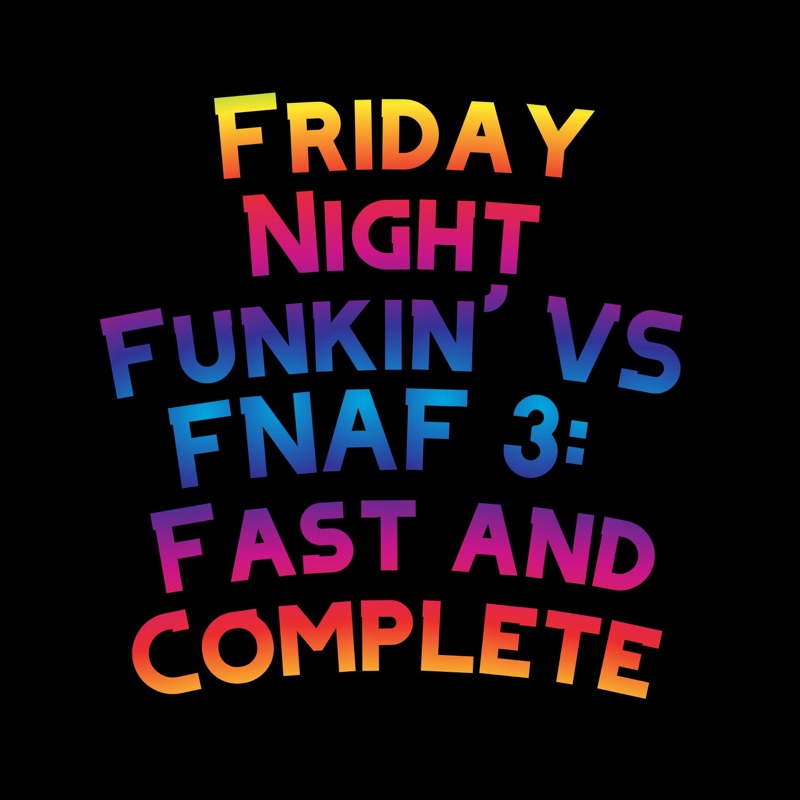 Friday Night Funkin' VS FNAF 3: Fast and Complete (feat. Funky Party ...