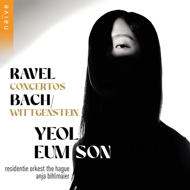 ‎Ravel: Piano Concertos - Bach/Wittgenstein by Yeol Eum Son - Apple Music Classical
