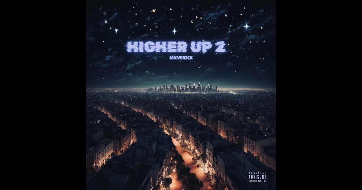 ‎Higher Up 2 - EP – Album par Mxverick – Apple Music