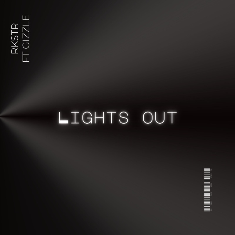 LIGHTS OUT (feat. Gizzle) - RKSTR: Song Lyrics, Music Videos & Concerts