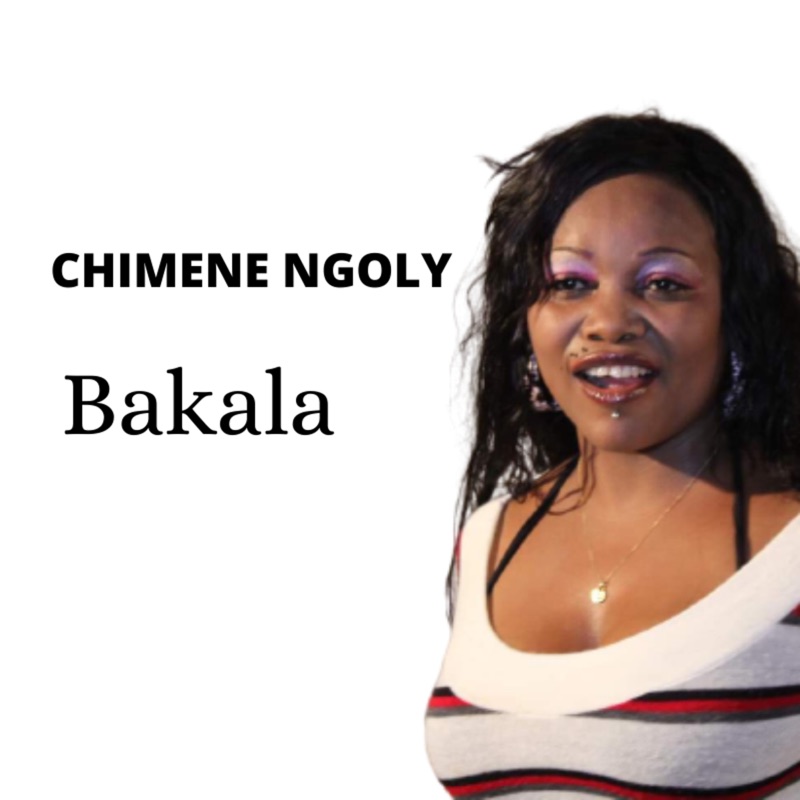 BAKALA - Chimene Ngoly: Song Lyrics, Music Videos & Concerts