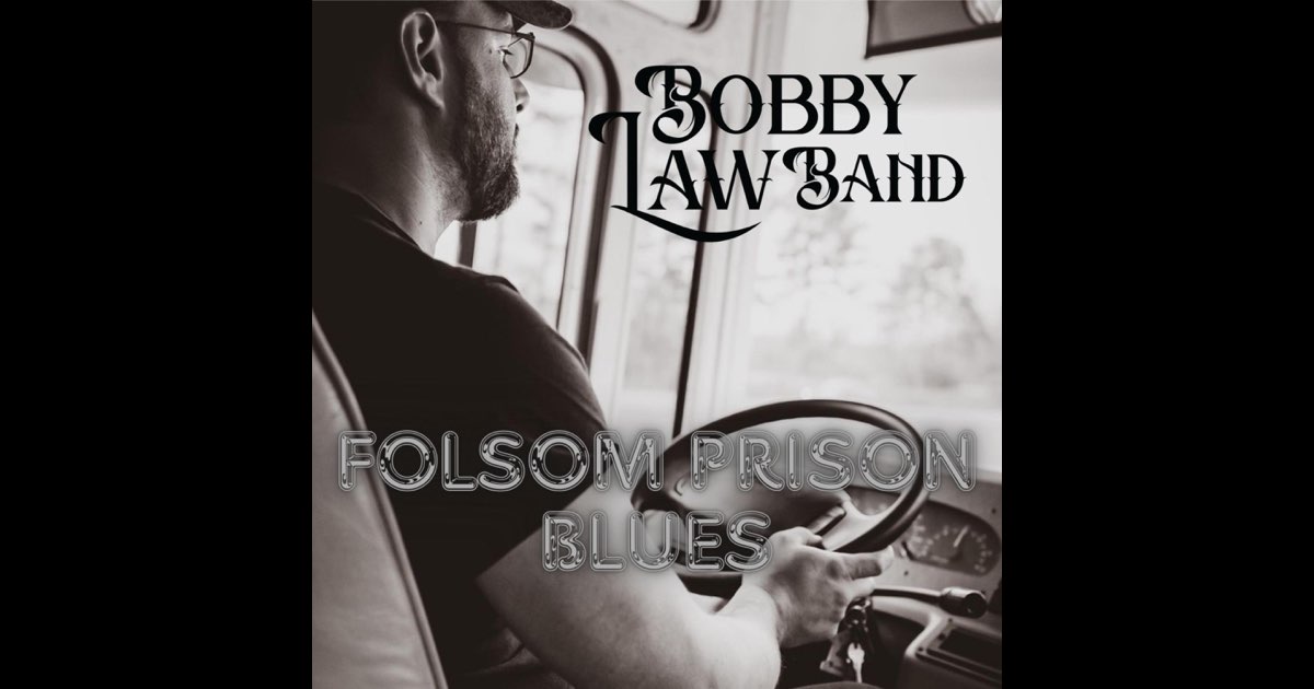 ‎Folsom Prison Blues - Single - Album by Bobby Law and The Late Show ...
