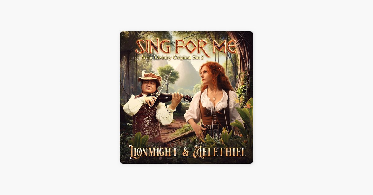 ‎Sing for Me (From "Divinity: Original Sin 2") [feat. Melethiel] - Single - Lionmight的專輯 - Apple ...