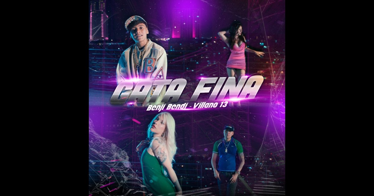 Gata Fina - Single” álbum de Benji Bendi & Villano 13 en Apple Music