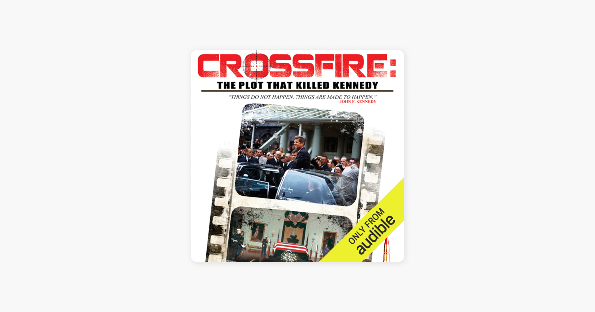 ‎Crossfire: The Plot That Killed Kennedy de Jim Marrs en Apple Books