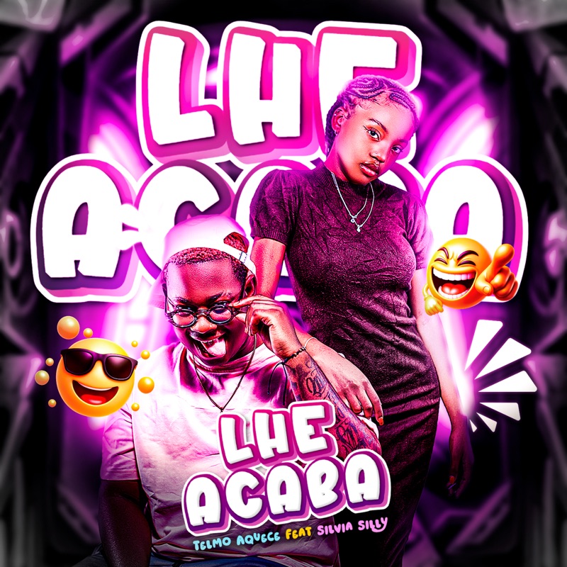 Lhe Acaba (feat. Silvia Silly) - Telmo Aquece Official: Song Lyrics ...