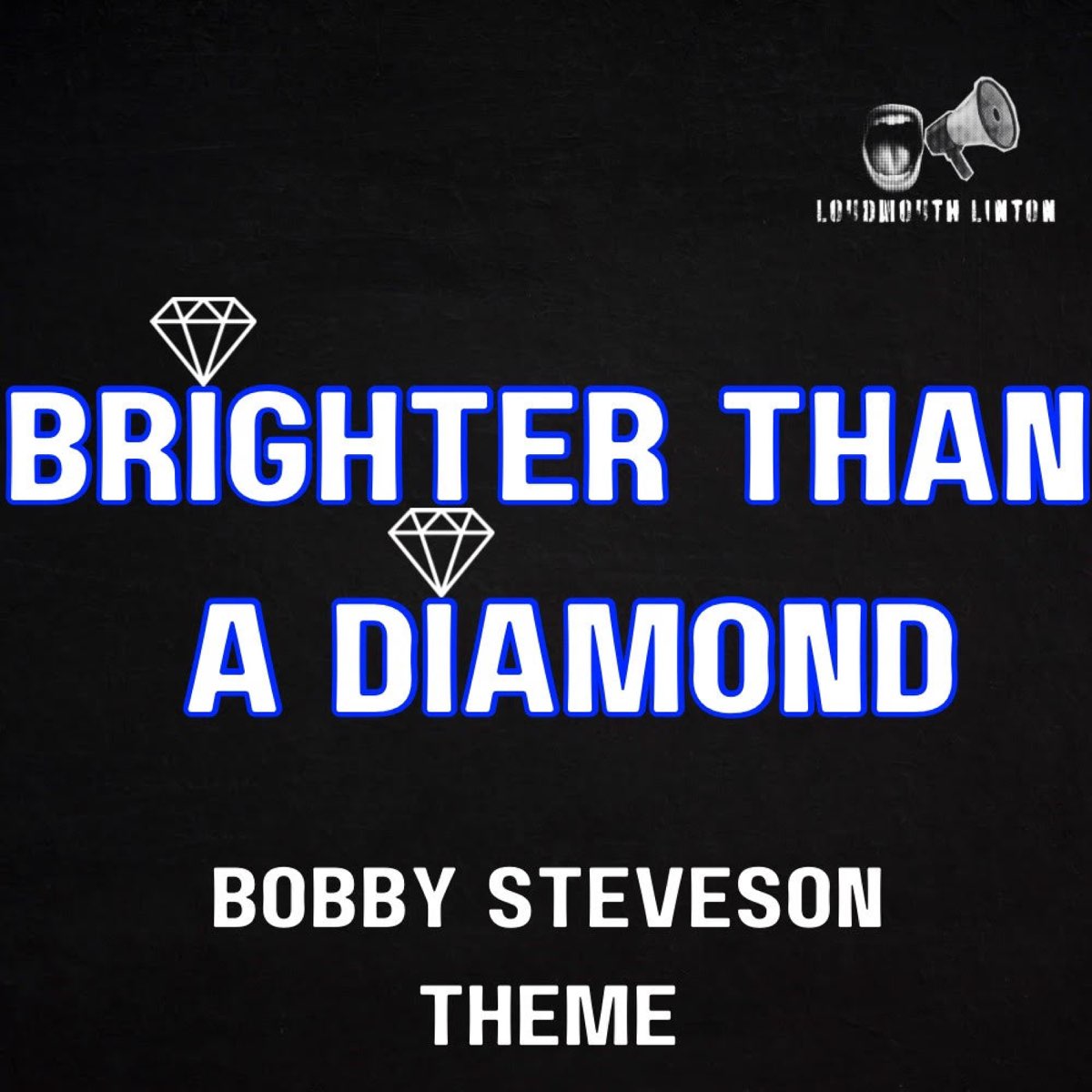 Brighter than a Diamond (Bobby Steveson Official Theme) (feat. Katie ...