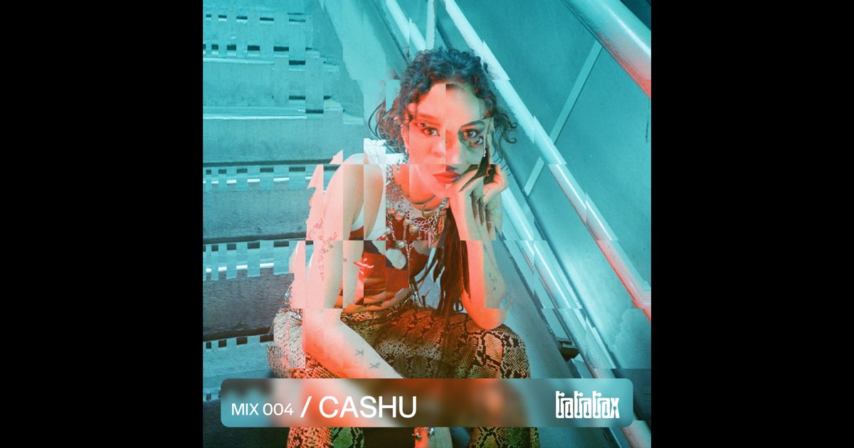 TraTraTrax 004: Cashu (DJ Mix)》- Cashu的专辑 - Apple Music