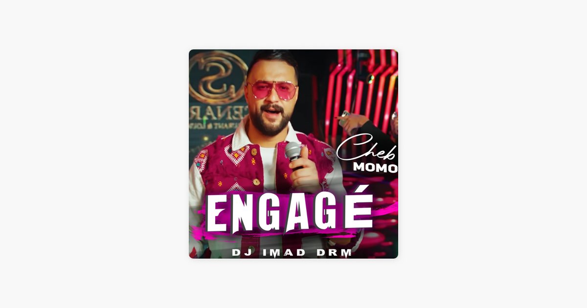 ‎Engagé (feat. Dj iMaD DrM) - Song by Cheb Momo - Apple Music