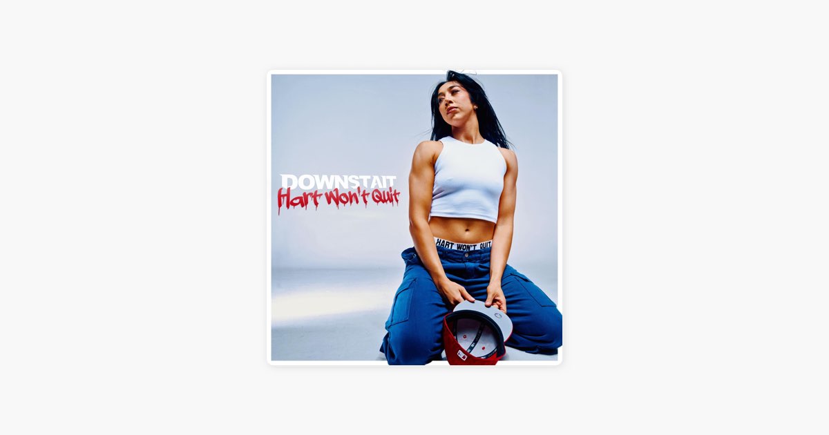 ‎Hart Won't Quit - Song by Downstait - Apple Music