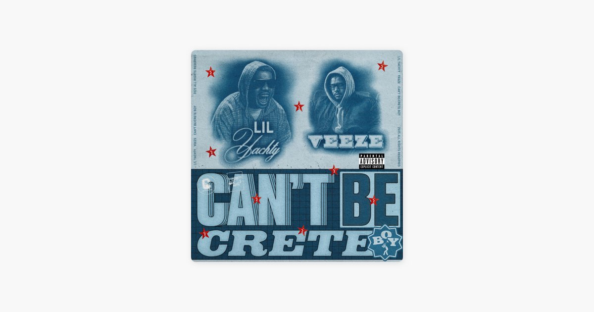 ‎Can’t Be Crete Boy - Song by Lil Yachty & Veeze - Apple Music