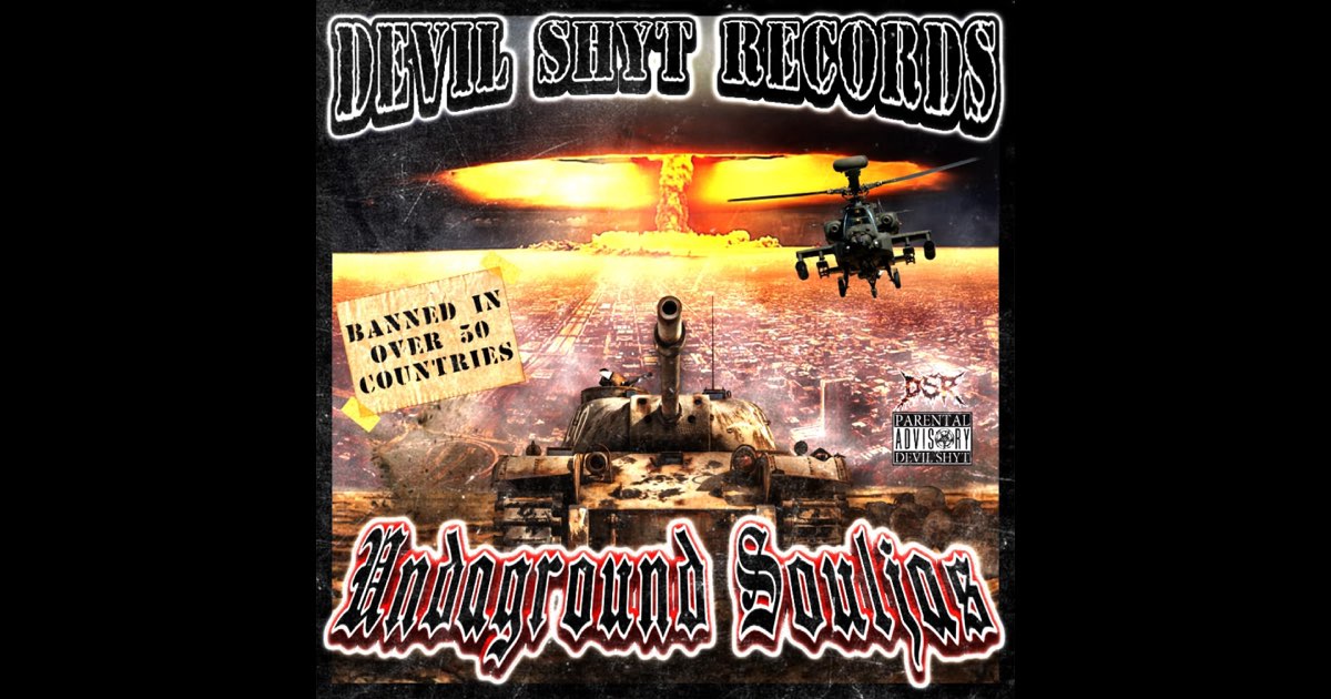 ‎DEVIL SHYT RECORDS PRESENTS: UNDAGROUND SOULJAS — álbum de CHAINSAW ...