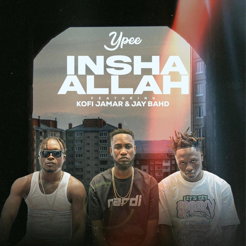 Inshallah (feat. Kofi Jamar & Jay Bahd) - Ypee: Song Lyrics, Music ...