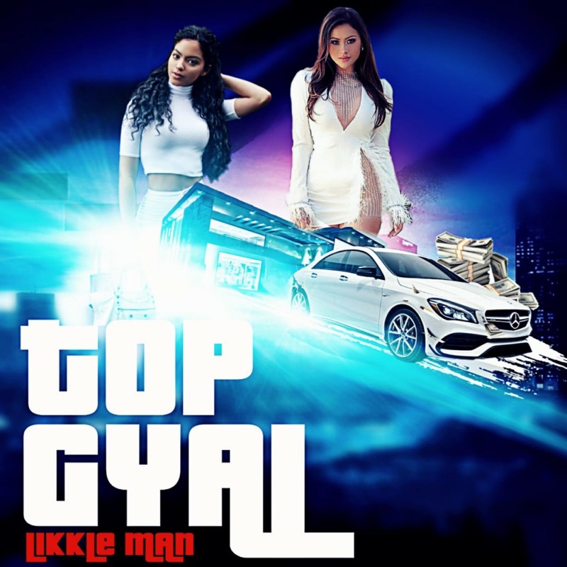 Top Gyal - Likkle Man: Song Lyrics, Music Videos & Concerts